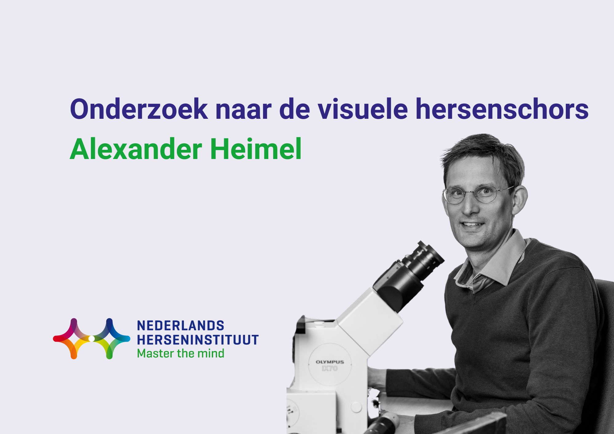Onderzoek naar de visuele hersenschors - Alexander Heimel - Nederlands ...